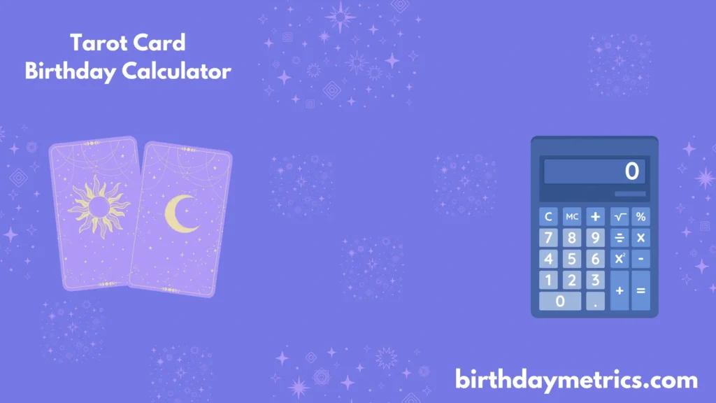 Tarot Card Birthday Calculator - birthdaymetrics.com